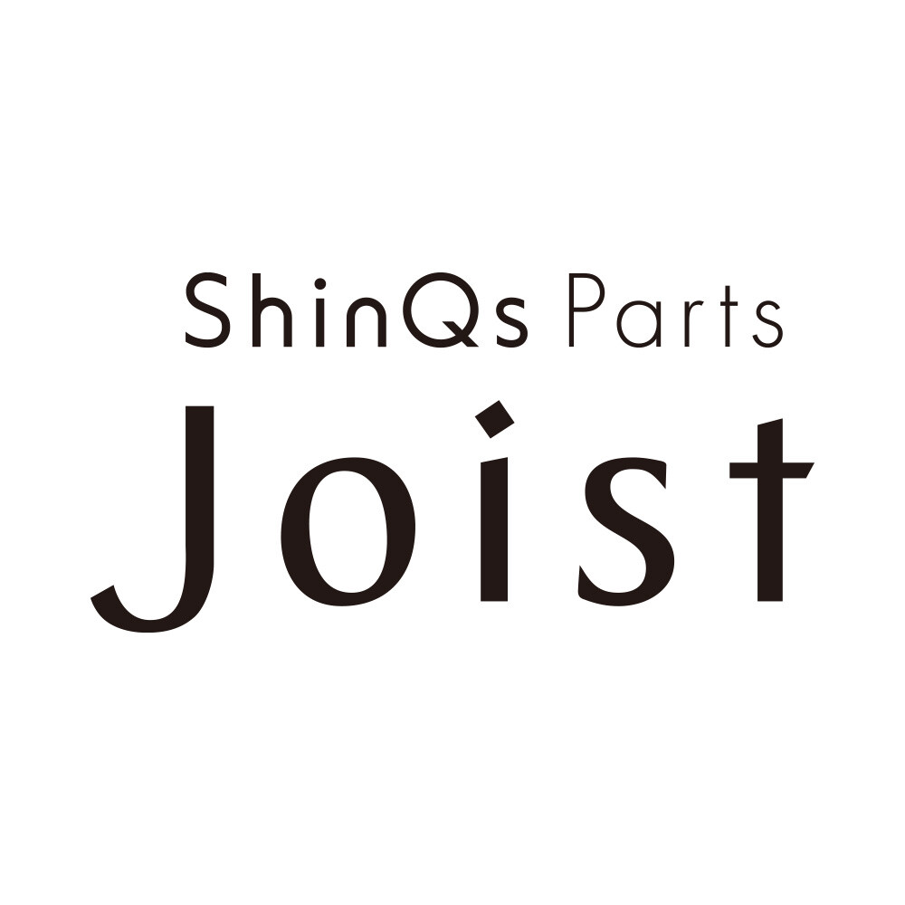 ShinQs パーツ ジョイスト | ショップトピックス | 渋谷ヒカリエ